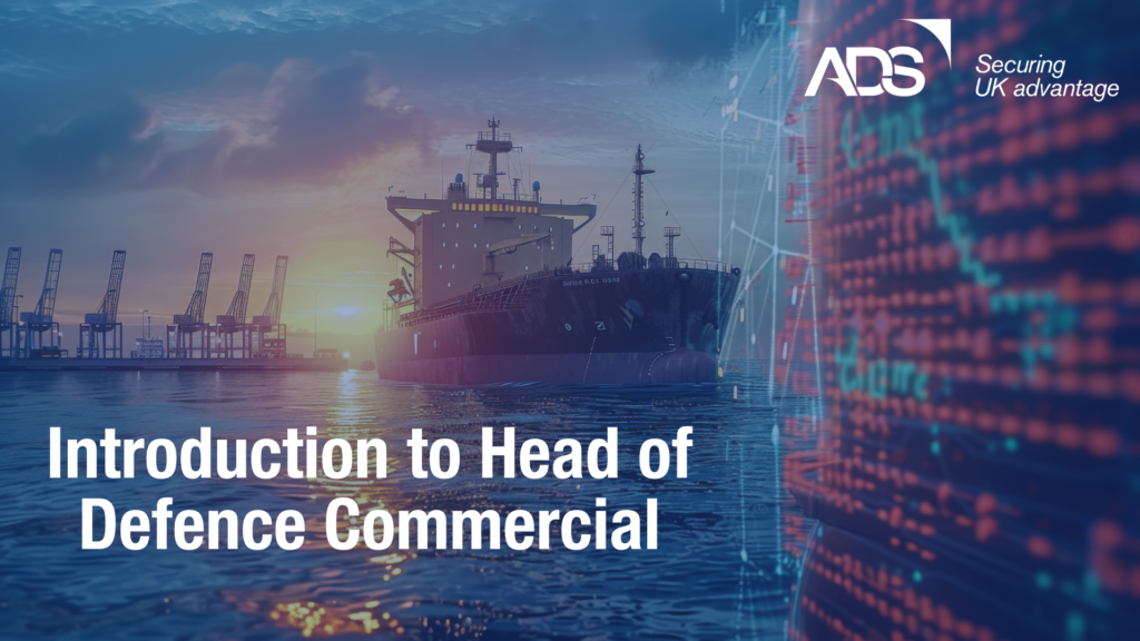 Introduction to our Head of Defence Commercial - ADS Group
